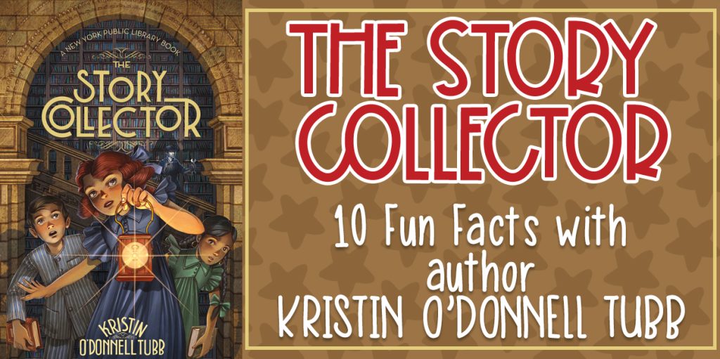 10 Fun Facts About The Story Collector with Author Kristin O'Donnell ...