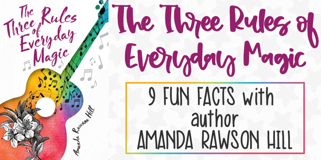 The Three Rules of Everyday Magic Fun Facts with Author Amanda Rawson ...